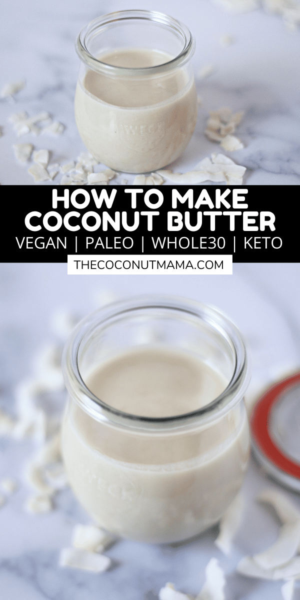 Coconut Butter Recipe - Only 1 Ingredient! | The Coconut Mama