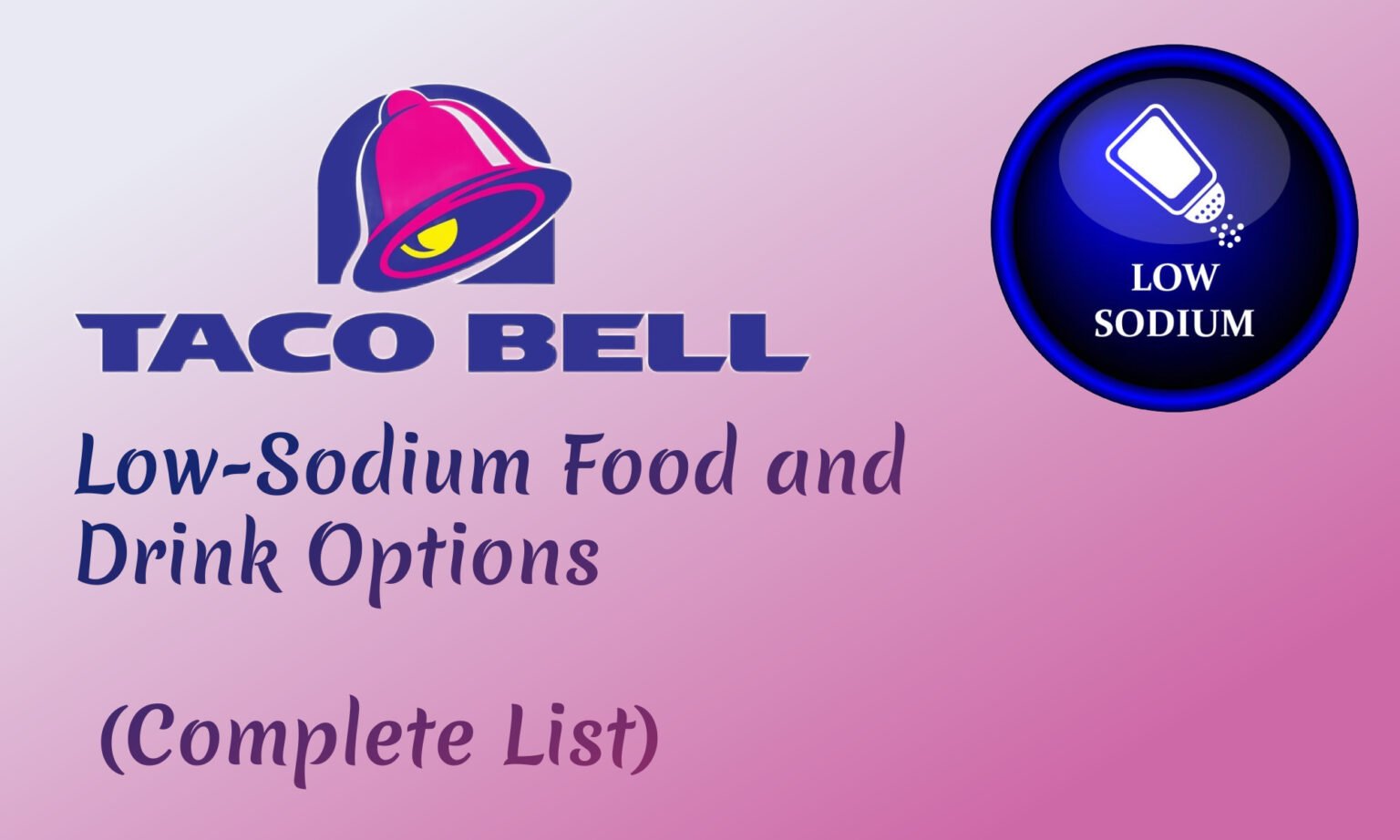 Taco Bell: Low-Sodium Food and Drink Options (Complete List) - The Coconut Mama