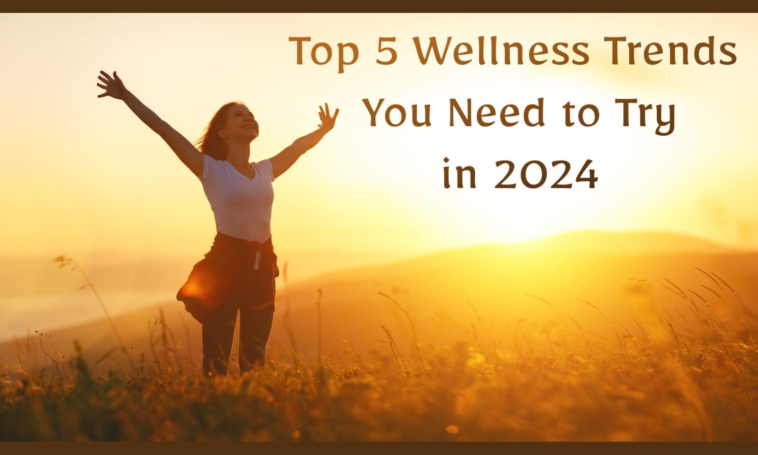 Top 5 Wellness Trends You Need to Try in 2024 - The Coconut Mama