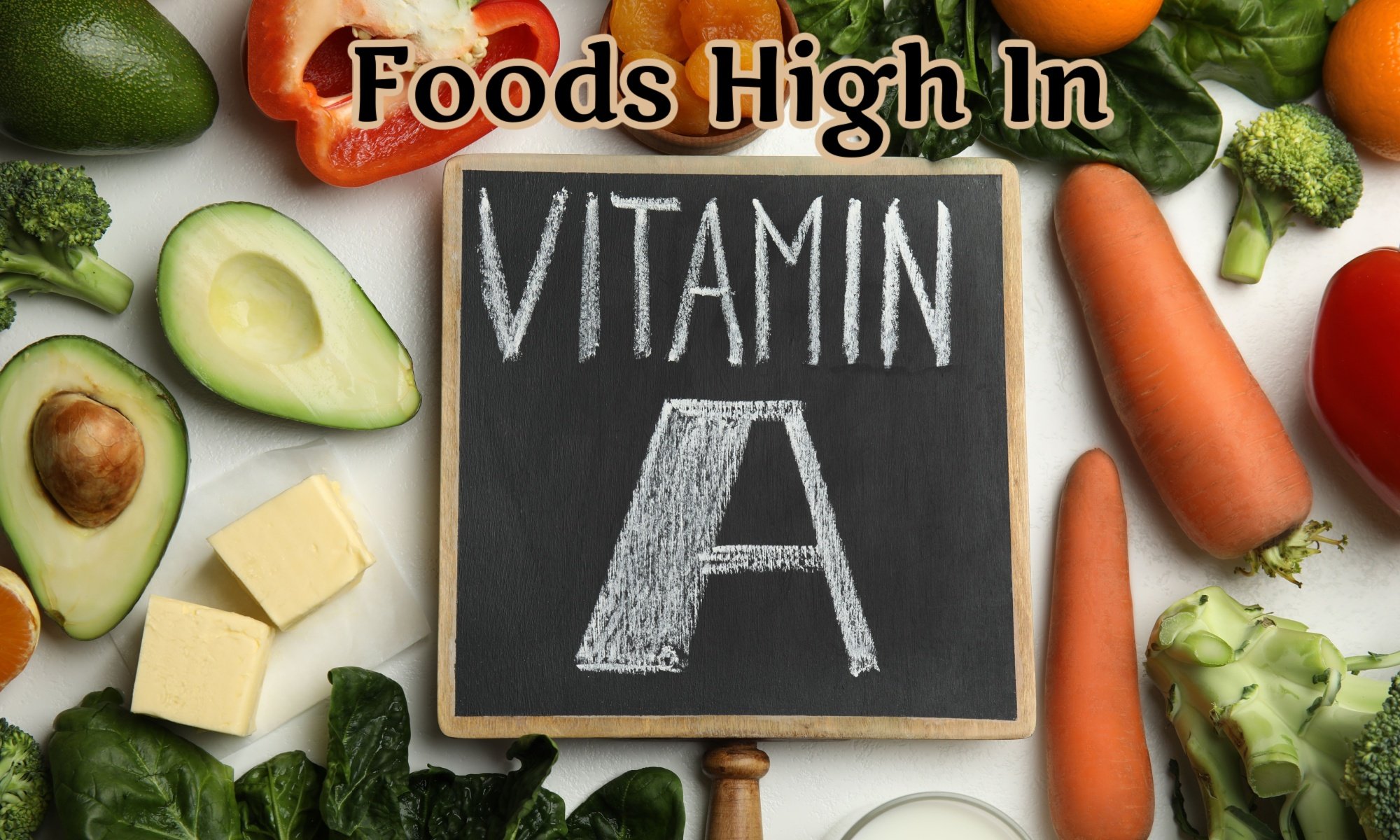 Top Foods High In Vitamin A (Handy Cheat Sheet) - The Coconut Mama