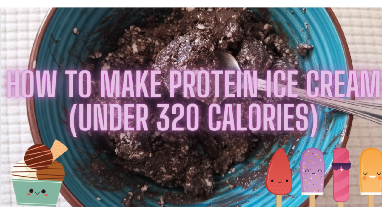 How to Make Protein Ice Cream (Under 320 Calories) - The Coconut Mama