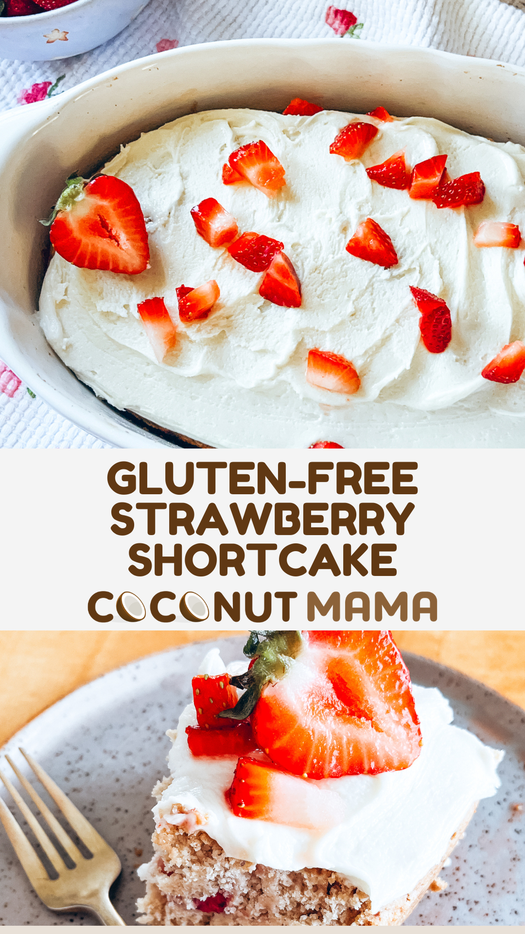 Gluten-Free Strawberry Shortcake (Berry-Tastic!) - The Coconut Mama