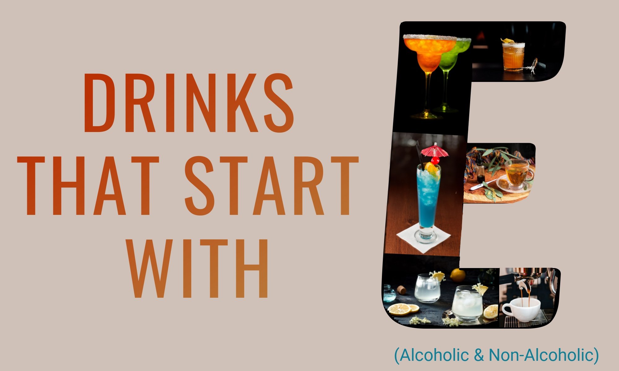 Drinks That Start With E (Alcoholic & Non-Alcoholic) - The Coconut Mama