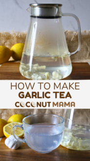 How To Make Garlic Tea - The Coconut Mama