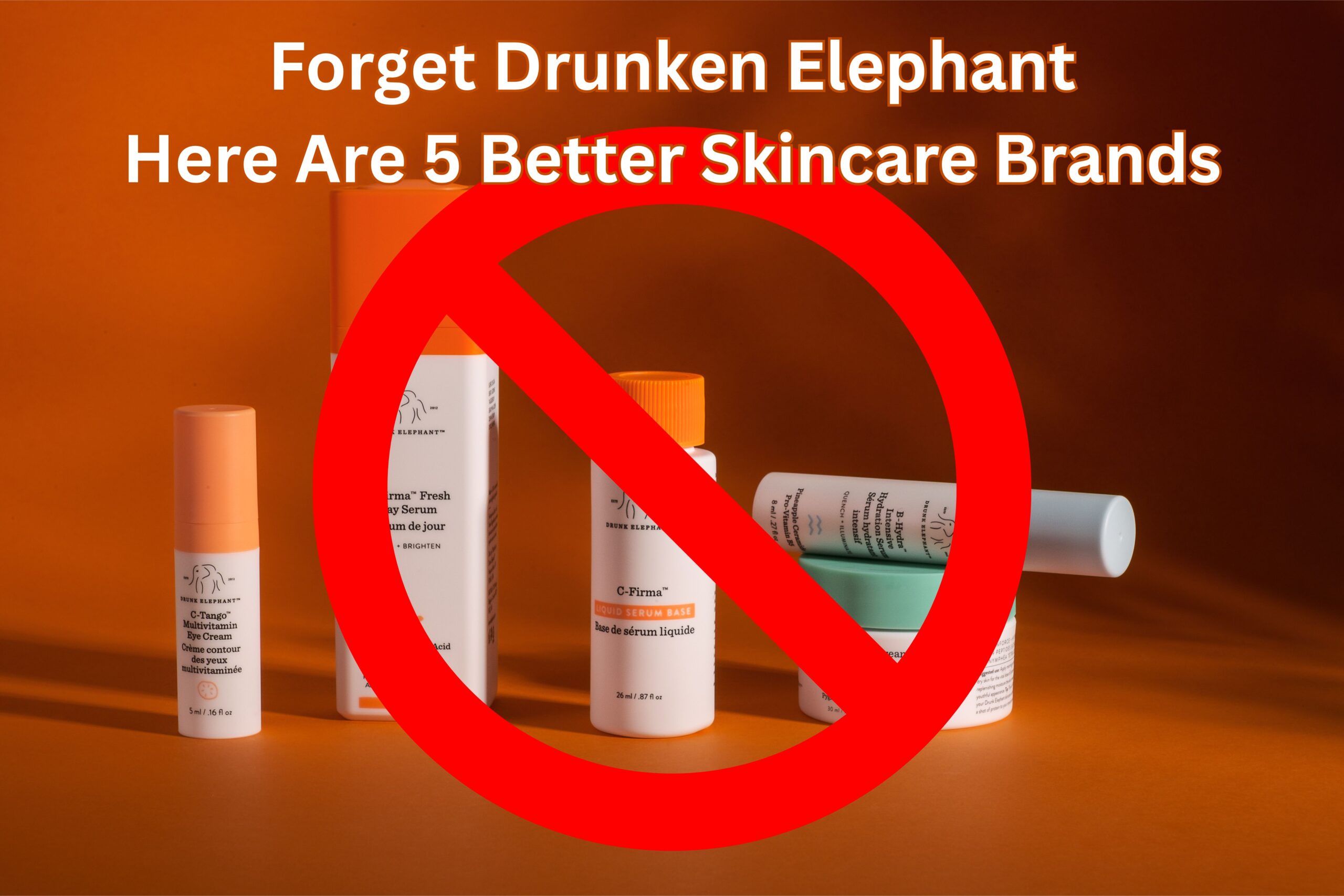 Forget Drunken Elephant, Here Are 5 Better Skincare Brands - The ...